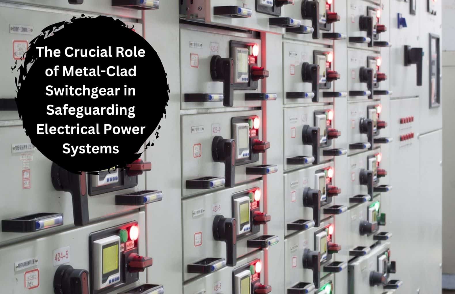 The Crucial Role Of Metal-Clad Switchgear In Safeguarding Electrical ...