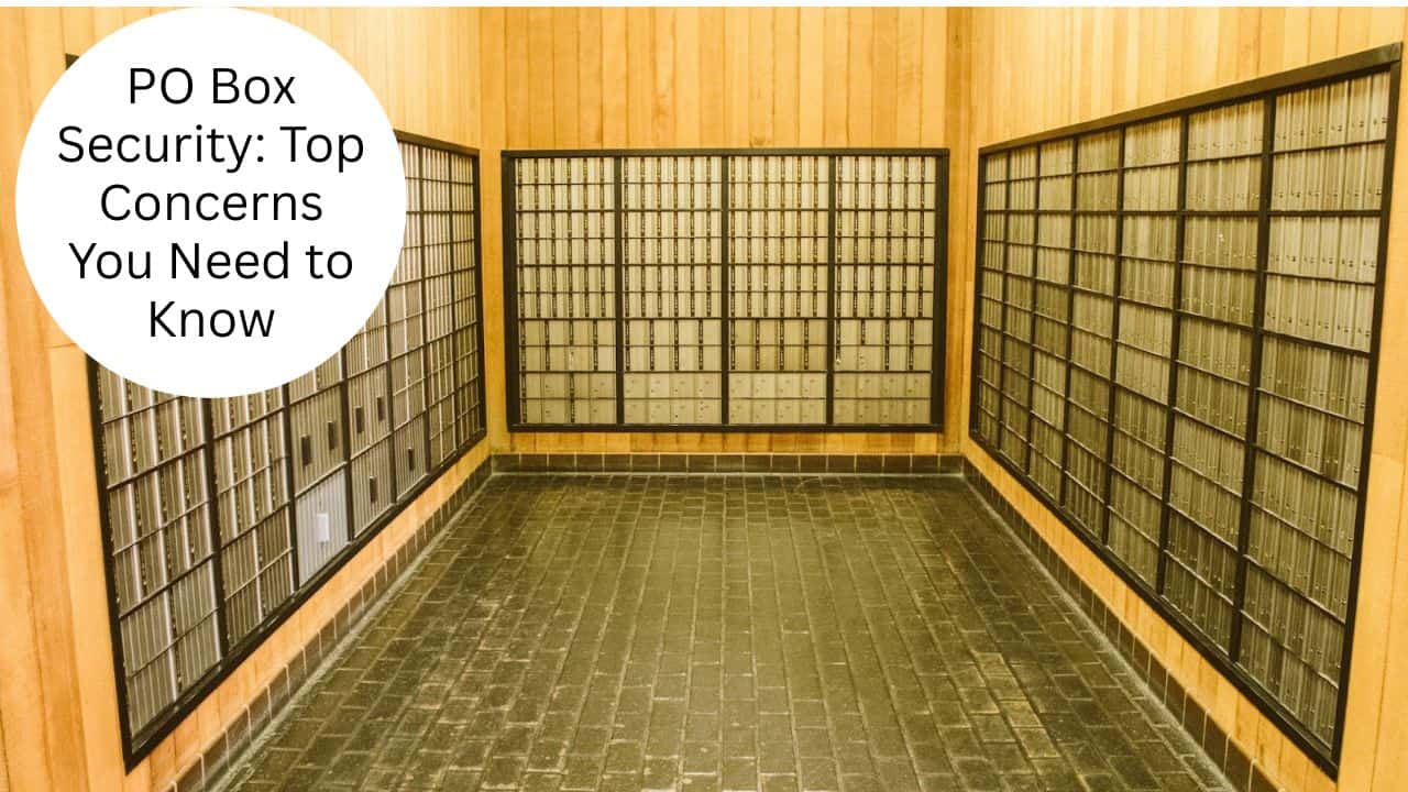 PO Box Security: Top Concerns You Need To Know